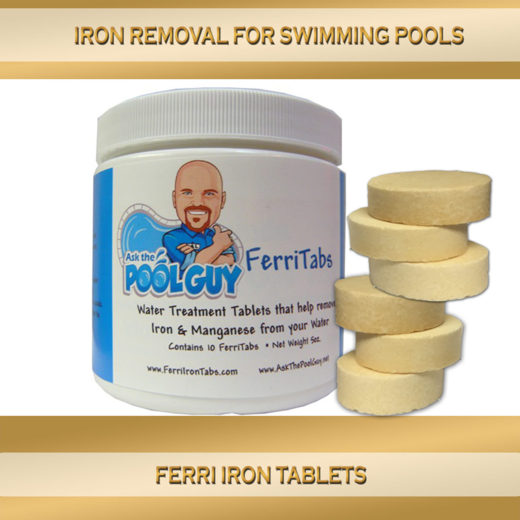 FerriTabs – Remove Iron From your Swimming Pool – Ask the Pool Guy