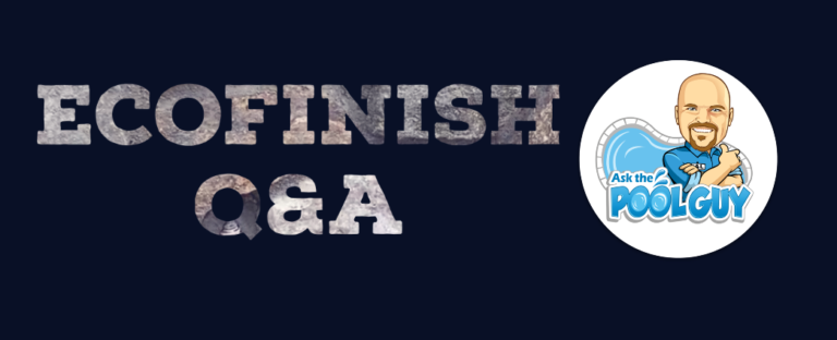 ecoFinish – Ask the Pool Guy