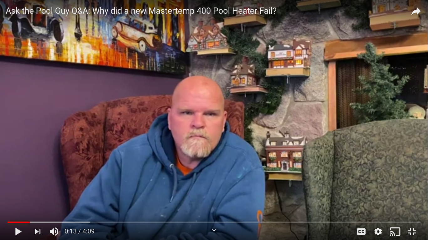 My New Mastertemp 400 Pool Heater Failed Why Ask The Pool Guy